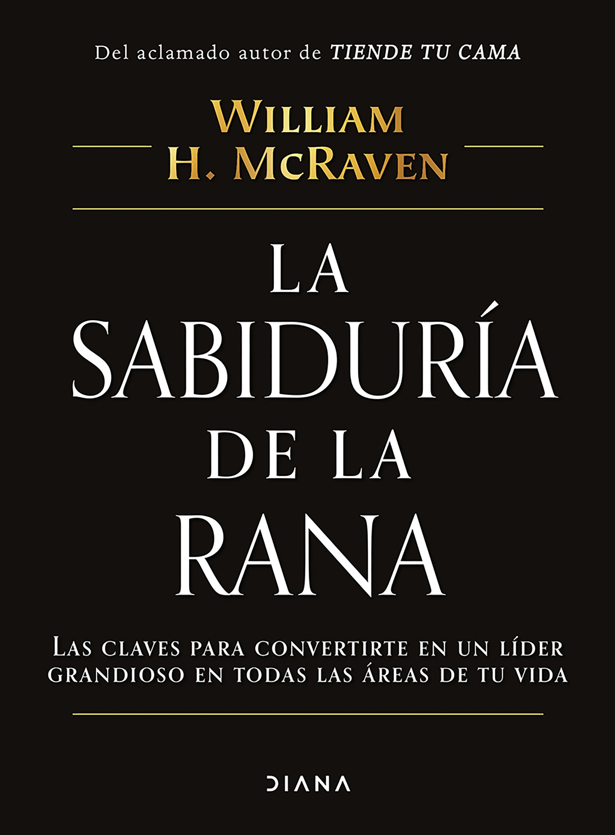 La sabiduría de la rana, William H. McRaven – libronomia